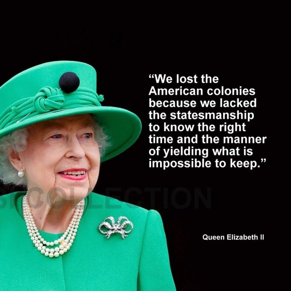 Wall Decor | Queen Elizabeth Ii We Lost The American Colonies Quote ...